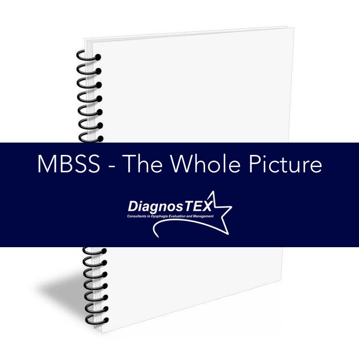 MBSS - The Whole Picture | DiagnosTex, LLC
